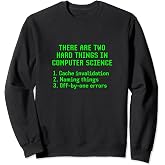 Amazon.com: There Are Two Hard Things In Computer Science Joke Funny ...