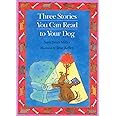 Amazon.com: Three Stories You Can Read to Your Dog: 9780395861356 ...
