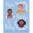 Papa, Daddy, and Riley: Kirst, Seamus, Holzwarth, Devon: 9781433832390 ...