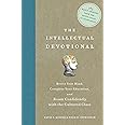The Intellectual Devotional: Revive Your... by Kidder, David S.