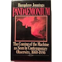 Pandaemonium: The Coming of the Machine As Seen by Contemporary ...