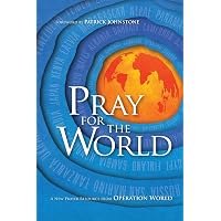Pray for the World: A New Prayer Resource from Operation World ...