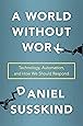 A World Without Work: Technology, Automation, and How We Should Respond ...