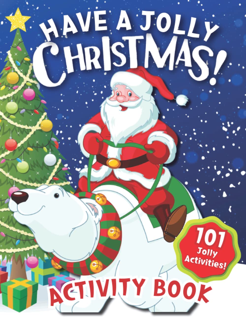 Mua Have a Jolly Christmas Activity Book: 101 Jolly Activities: Mazes ...