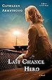 Last Chance Hero: A Novel (A Place to Call Home): Cathleen Armstrong ...