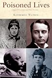 The Arsenic Century: How Victorian Britain was Poisoned at Home, Work ...