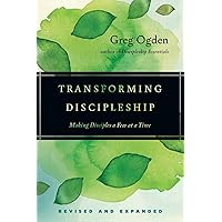 Transforming Discipleship: Making Disciples a Few at a Time: Ogden ...