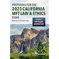 Preparing for the 2023 California MFT Law & Ethics Exam: Benjamin E ...