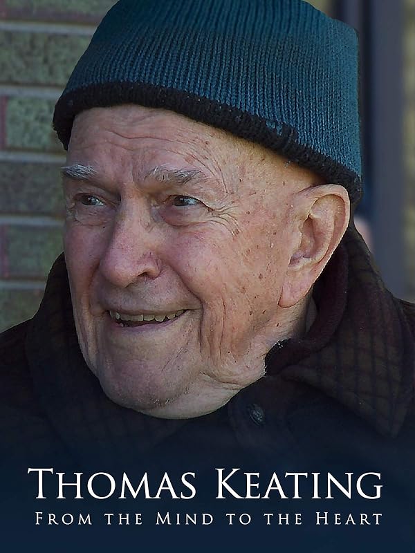Watch Thomas Keating: From the Mind to the Heart | Prime Video