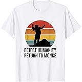Amazon.com: Reject Humanity Return To Monke Funny Meme Monkey Evolution ...
