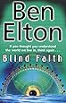 Blind Faith: Amazon.co.uk: Ben Elton: 9780552773904: Books