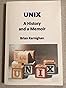 Amazon.com: UNIX: A History and a Memoir eBook : Kernighan, Brian ...
