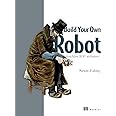 Build Your Own Robot: Using Python, CRICKIT, and Raspberry PI: Alsabbagh, Marwan: 9781633438453 ...