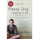 Please Stop Laughing at Me: One Woman's Inspirational Story: Blanco ...