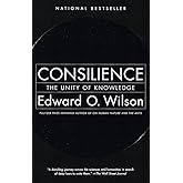 Consilience: The Unity of Knowledge: Wilson, Edward O.: 9780679450771 ...