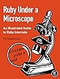 Ruby Under a Microscope: An Illustrated Guide to Ruby Internals ...