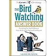 The Bird Watching Answer Book: Everything You Need to Know to Enjoy ...