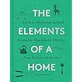 The Elements of a Home: Curious Histories behind Everyday Household ...