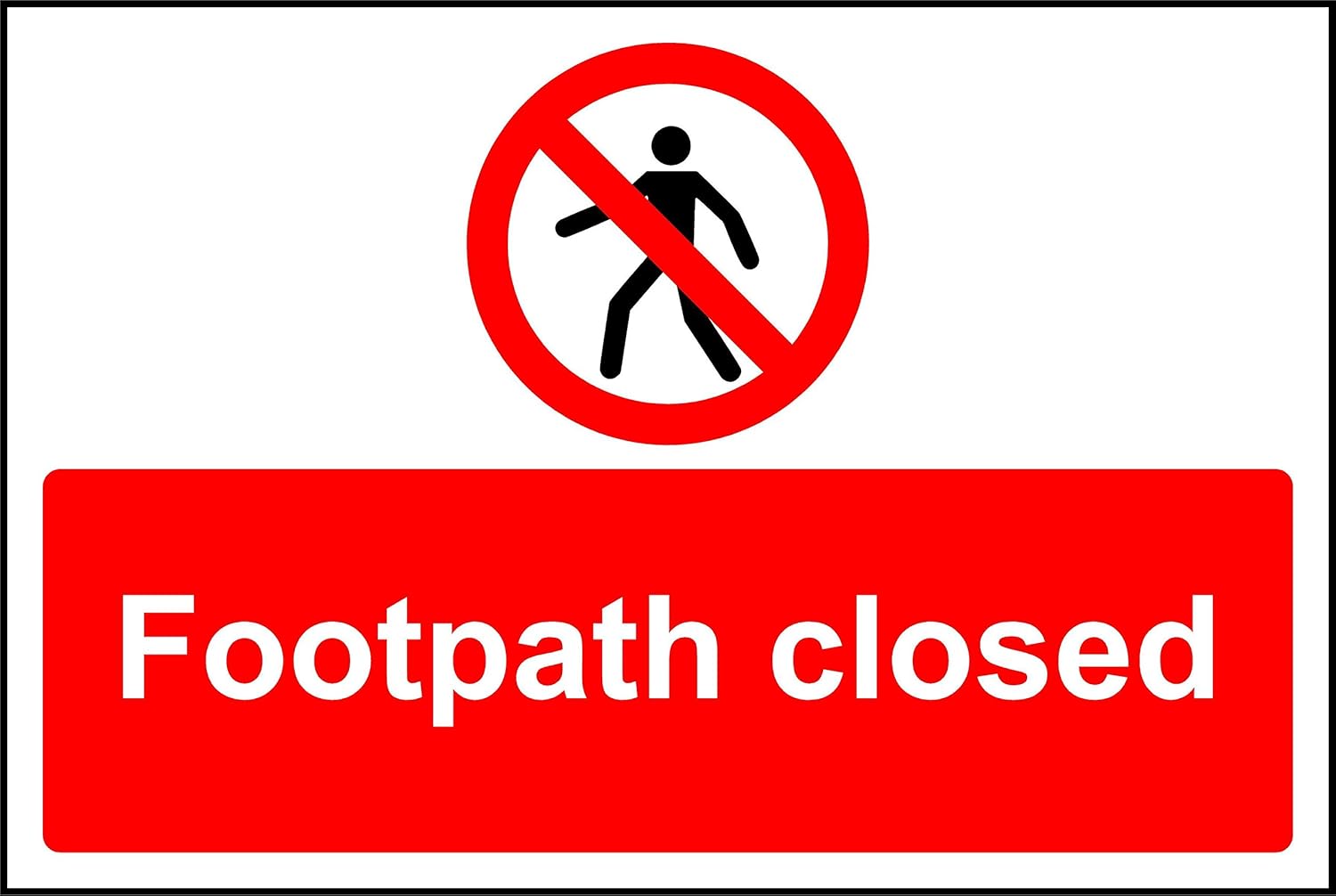 FOOTPATH CLOSED SIGN - 1.2mm rigid plastic 300mm x 200mm: Amazon.co.uk ...