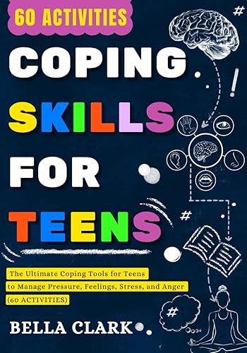 Coping Skills for Teens: The Ultimate Coping Tools for Teens to Manage ...