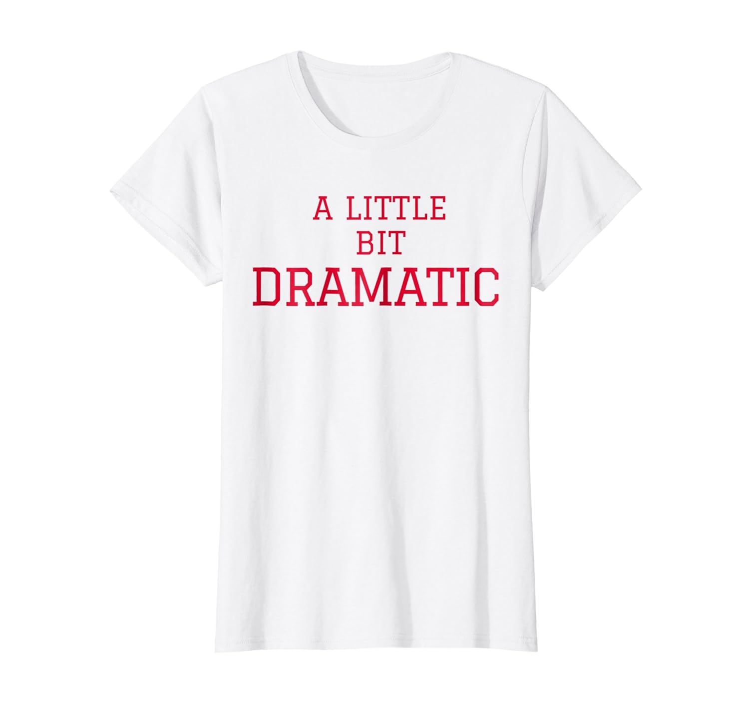 A Little Bit Dramatic Regina George T Shirt-4LVS – 4loveshirt