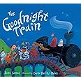 The Goodnight Train Rolls On! (board Book): Sobel, June, Huliska-Beith ...