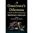 The Omnivore's Dilemma: A Natural History of Four Meals: Pollan ...