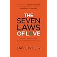 The Seven Laws of Love: Essential Principles for Building Stronger ...
