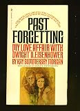 Past Forgetting: My Love Affair with Dwight D. Eisenhower: Kay ...