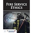 Fire Service Ethics: Walker, H. Scott: 9781284171655: Amazon.com: Books