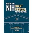 Writing the NIH Grant Proposal: A Step-by-Step Guide: 9781506357737 ...