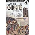 Days of the Knights: A Tale of Castles and Battles (Eyewitness Readers ...