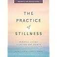 The Power of Stillness: Mindful Living for Latter-day Saints: Jacob Z ...