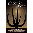 Phoenix Noir (Akashic Noir): Millikin, Patrick, Talton, Jon, Kelly ...
