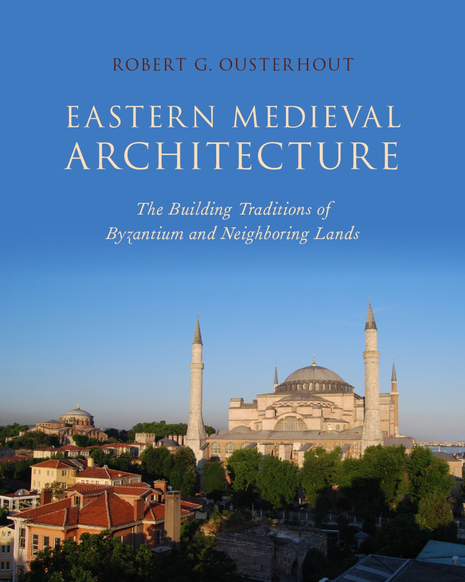 Mua Eastern Medieval Architecture: The Building Traditions of Byzantium ...