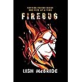 Amazon.com: Firebug (Firebug, 1): 9781250068248: McBride, Lish: Books