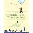The Complete Tales of Winnie-The-Pooh by Milne, A. A.