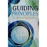 Guiding Principles: The Spirit of Our Traditions: NA: Narcotics ...