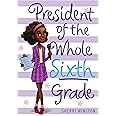 President of the Whole Fifth Grade (President Series, 1): Winston ...