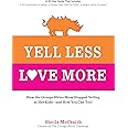 Yell Less, Love More: How the Orange Rhino Mom Stopped Yelling at Her ...