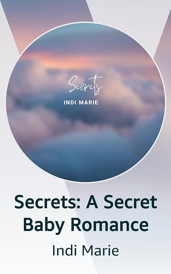 Secrets: A Secret Baby Romance | Kindle Vella