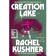 Amazon.com: Creation Lake: A Novel: 9781982116521: Kushner, Rachel: Books