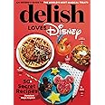 Delish Loves Disney: An Insider's Guide to the World's Most Magical ...