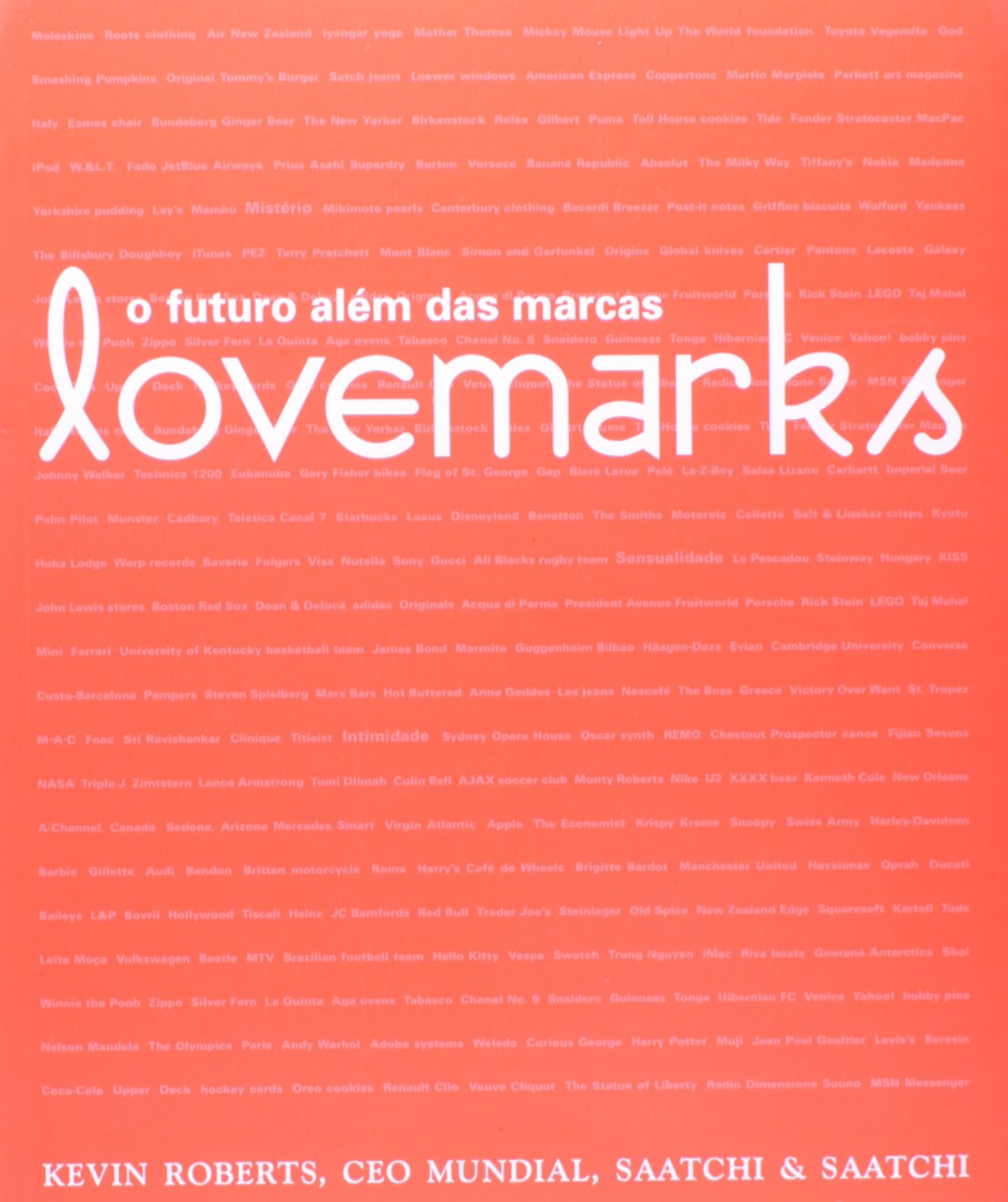 Lovemarks. O Futuro Alem Das Marcas PDF Kevin Roberts