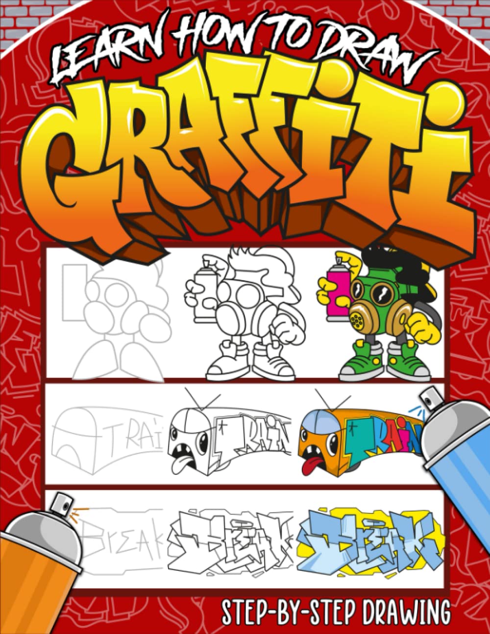 Mua Learn How to Draw Graffiti Book: A Step-by-Step Guide To Teach Kids & Beginners How To Draw ...