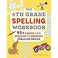 The 4th Grade Spelling Workbook: 95+ Games and Puzzles to Improve ...