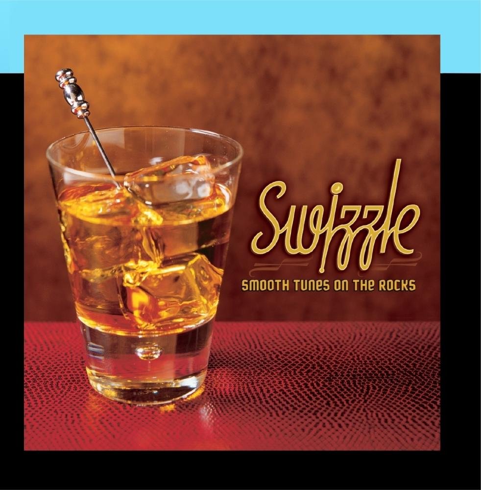 Tony Paglia - Swizzle: Smooth Tunes on the Rocks - Amazon.com Music