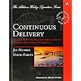 Continuous Delivery: Reliable Software Releases through Build, Test ...