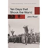 Ten Days That Shook the World (Penguin Classics): Reed, John, Lenin, Vladimir Ilyich, Taylor, A ...