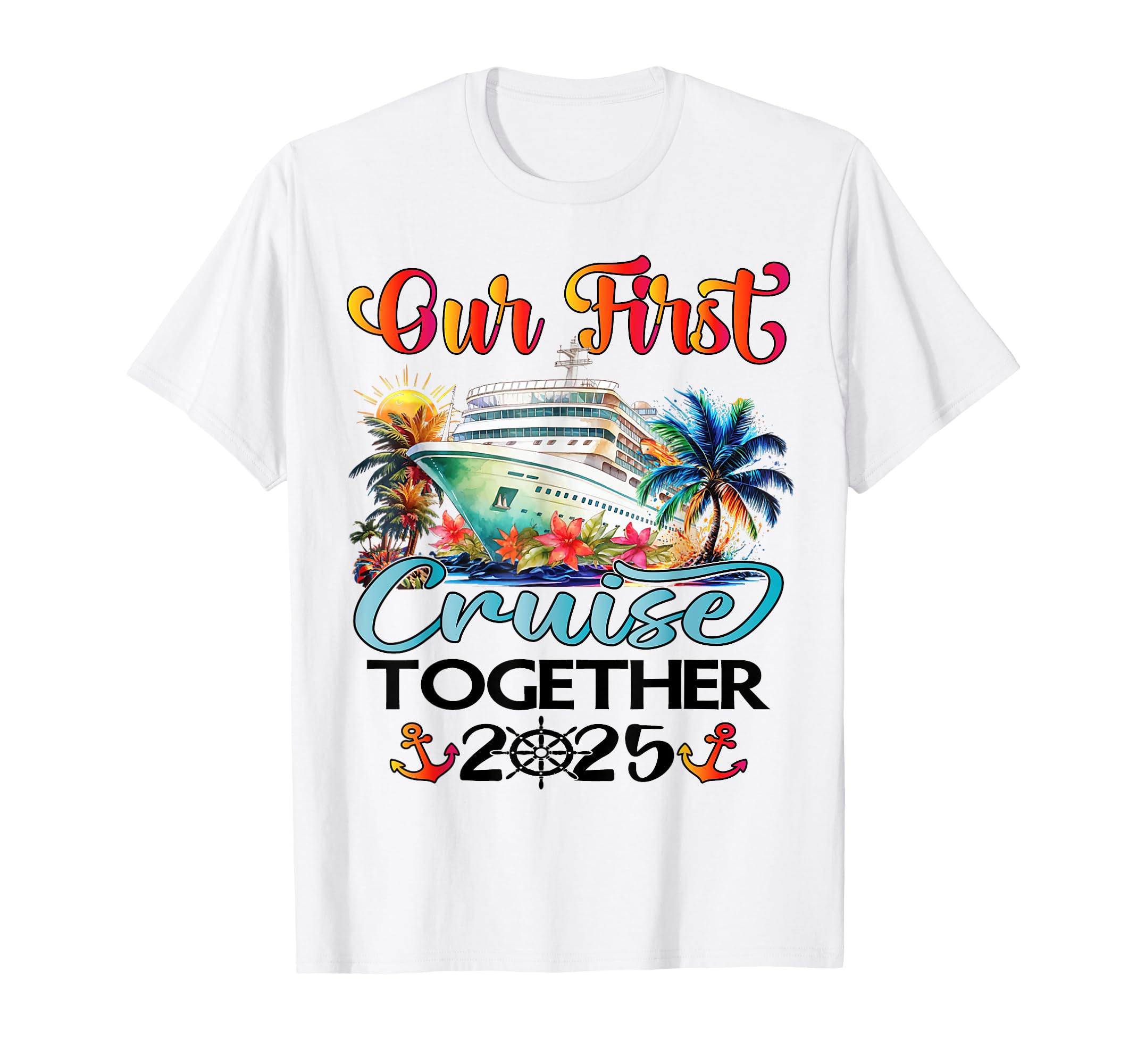 Our First Cruise 2025 Together Cute Matching Couples Cruise T-Shirt for ...